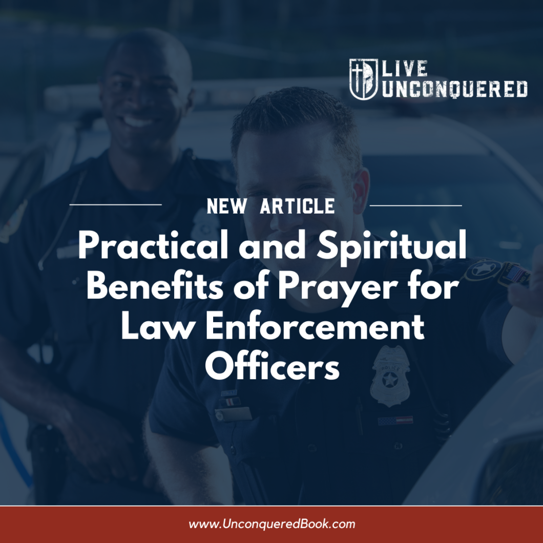 Practical and Spiritual Benefits of Prayer for Law Enforcement Officers ...